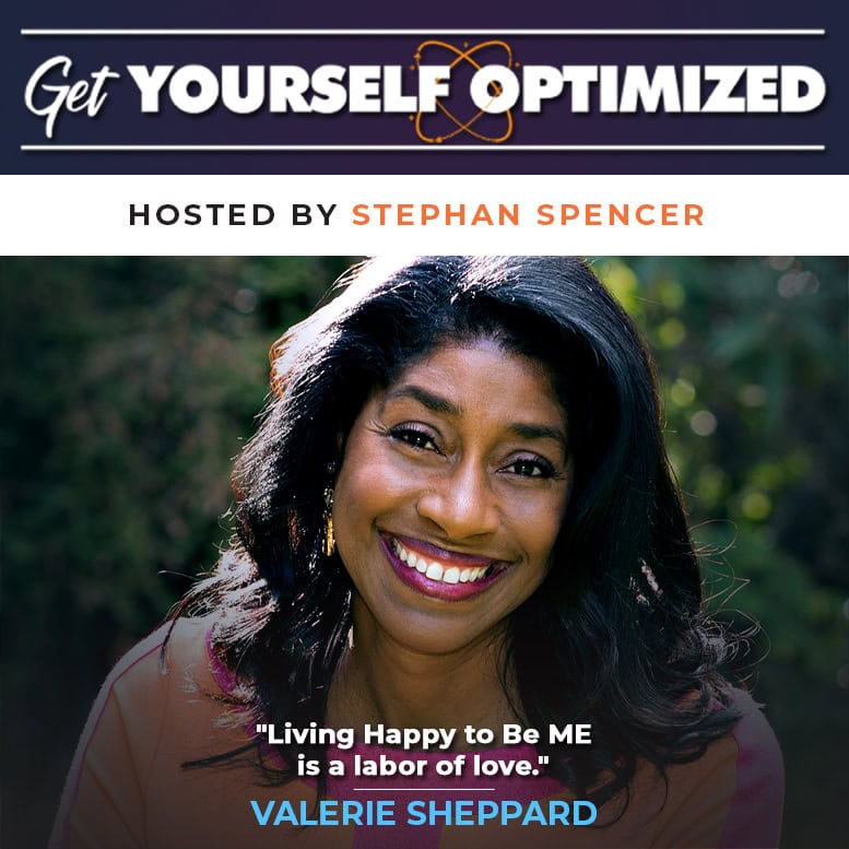 The Four Steps to Happiness with Valerie Sheppard - Get Yourself Optimized
