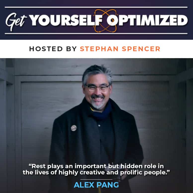 The Antidote to Burnout with Alex Pang - Get Yourself Optimized